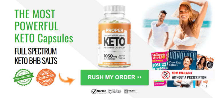 Proper Keto Capsules UK: Reviews, Benefits, Price & Side Effects?